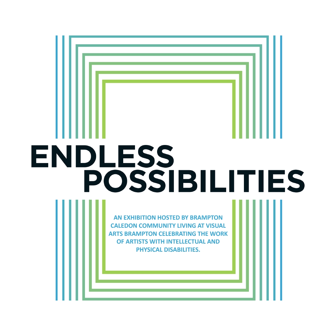 Endless Possibilities Exhibition - Visual Arts Brampton